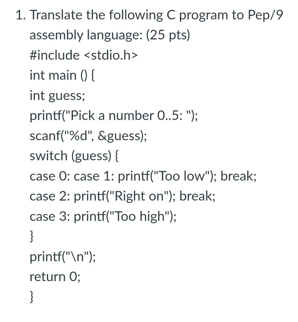 Solved 1. Translate the following C program to Pep/S | Chegg.com