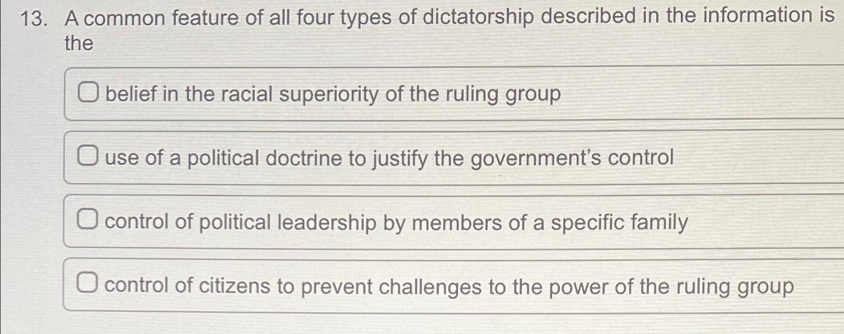 Solved A common feature of all four types of dictatorship | Chegg.com