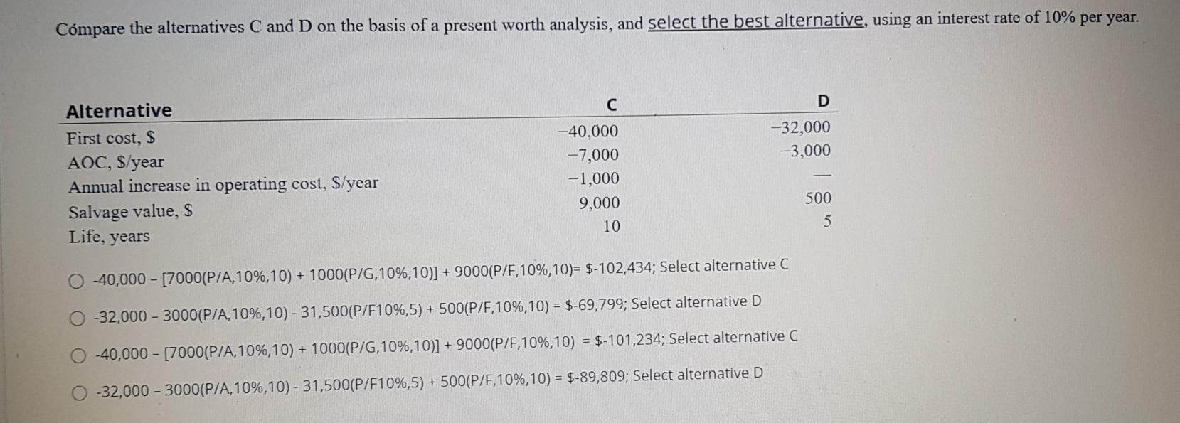Solved Compare the alternatives C and D on the basis of a | Chegg.com