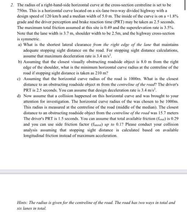 Solved 2. The radius of a right-hand-side horizontal curve | Chegg.com
