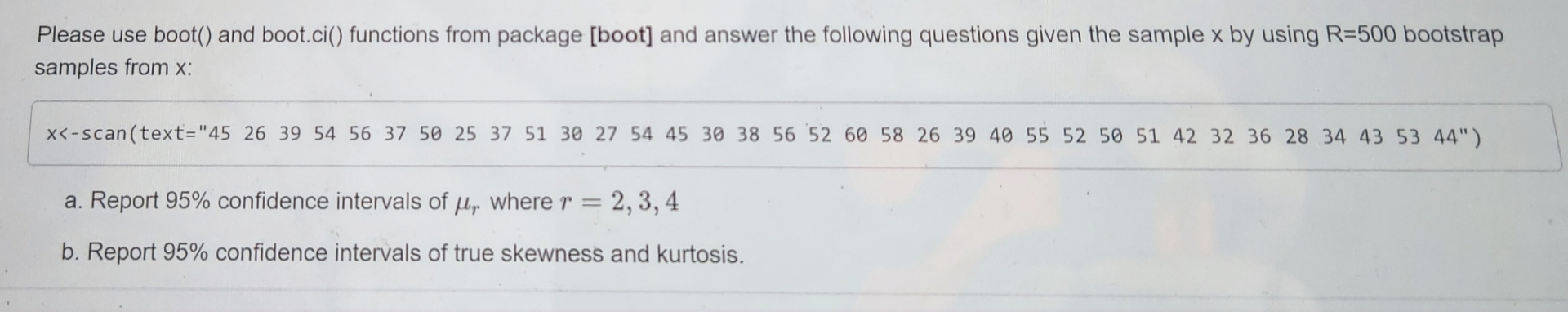 Solved Please use boot() ﻿and boot.ci() ﻿functions from | Chegg.com