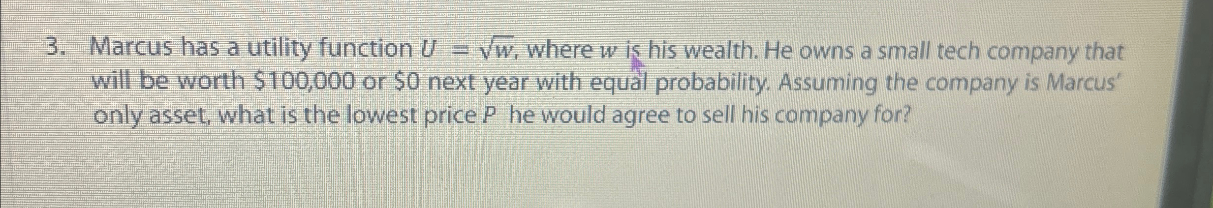 Solved Marcus has a utility function U=w2, ﻿where w ﻿is his | Chegg.com