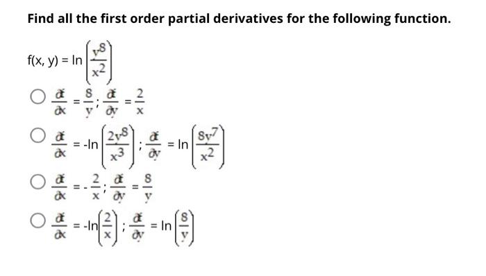 Solved Find all the first order partial derivatives for the | Chegg.com