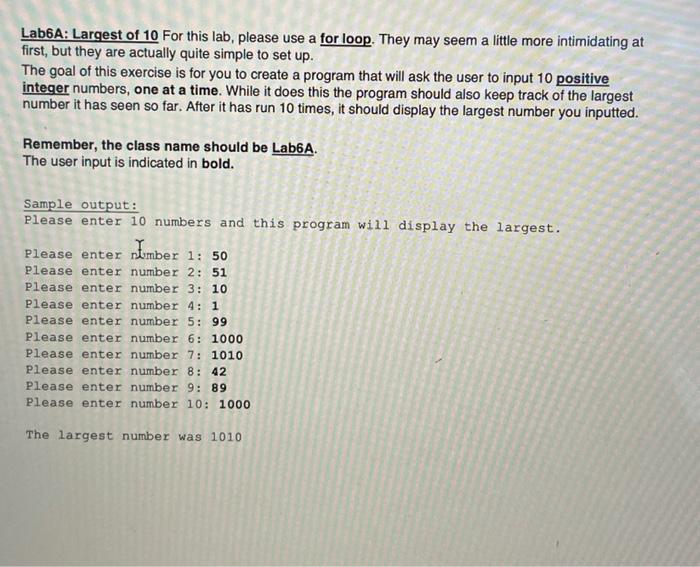 Solved Lab6A: Largest of 10 For this lab, please use a for | Chegg.com