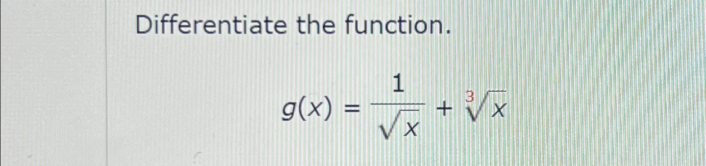 Solved Differentiate the function.g(x)=1x2+x3 | Chegg.com