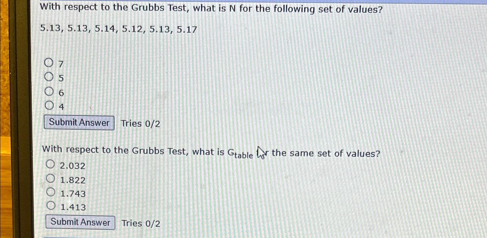 Solved With respect to the Grubbs Test, what is N ﻿for the | Chegg.com
