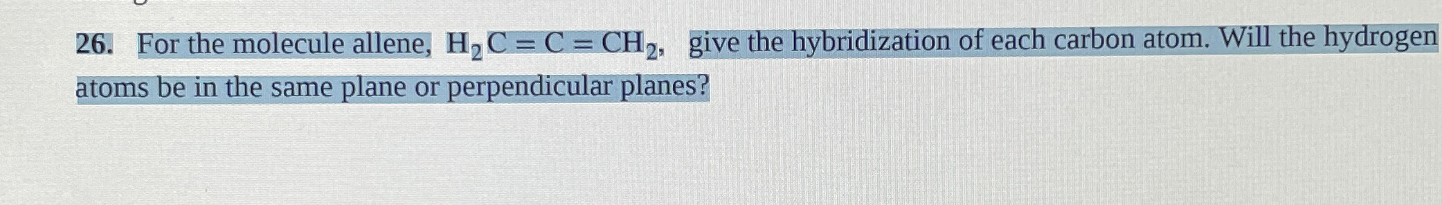 Solved For the molecule allene, H2C=C=CH2, ﻿give the | Chegg.com