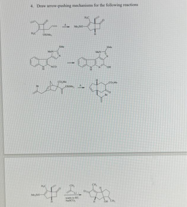 Solved 4. Draw arrow.pushing mechanisms for the following | Chegg.com