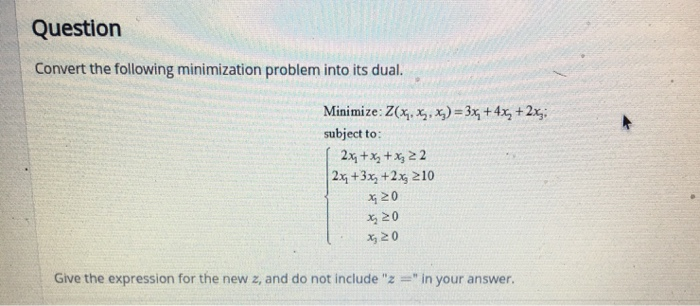 Solved Question Convert the following minimization problem | Chegg.com