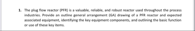 Solved The plug flow reactor (PFR) ﻿is a valuable, reliable, | Chegg.com
