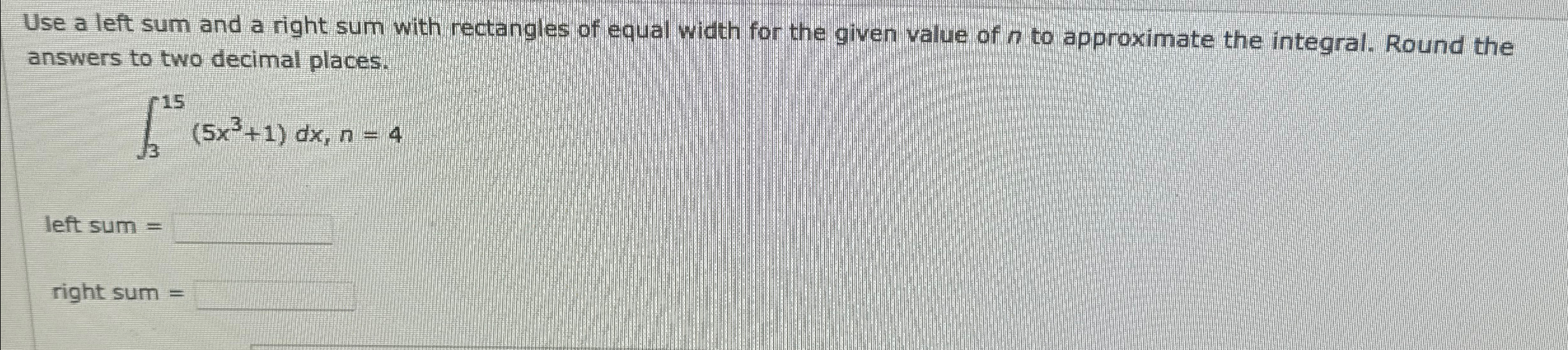 Solved Use a left sum and a right sum with rectangles of | Chegg.com