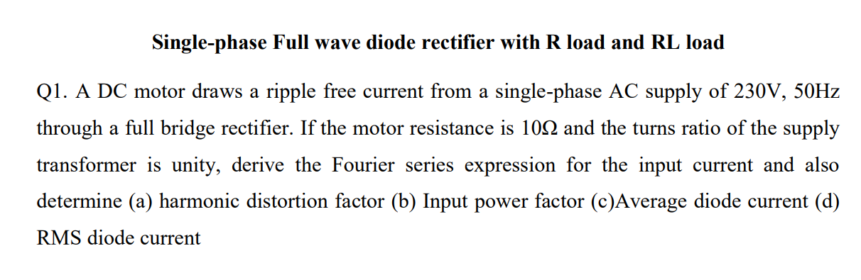 Solved Single-phase Full wave diode rectifier with R load | Chegg.com