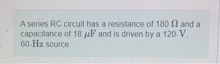 Solved Find the the capacitive reistance (Xc in ohms) Find | Chegg.com
