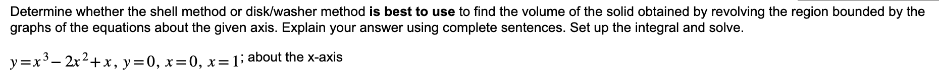 Solved Determine whether the shell method or disk/washer | Chegg.com