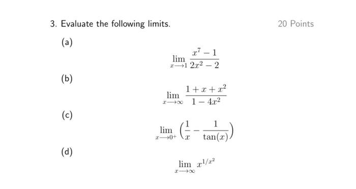 Solved 3. Evaluate the following limits. 20 Points (a) | Chegg.com