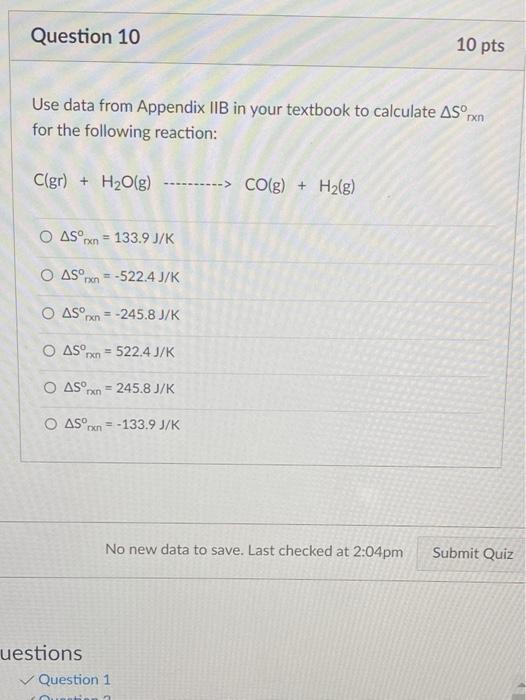 Solved Question 10 10 pts Use data from Appendix IIB in your | Chegg.com