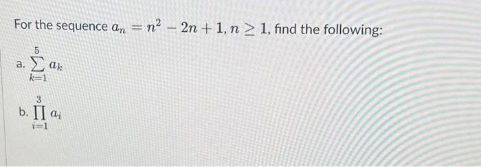 Solved Referring to question #3, is the sequence a a. | Chegg.com
