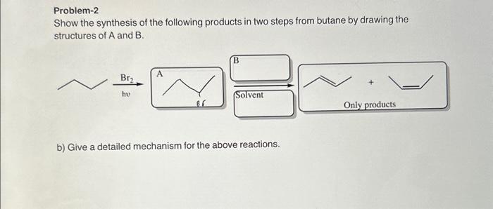 Solved Problem-2 Show the synthesis of the following | Chegg.com