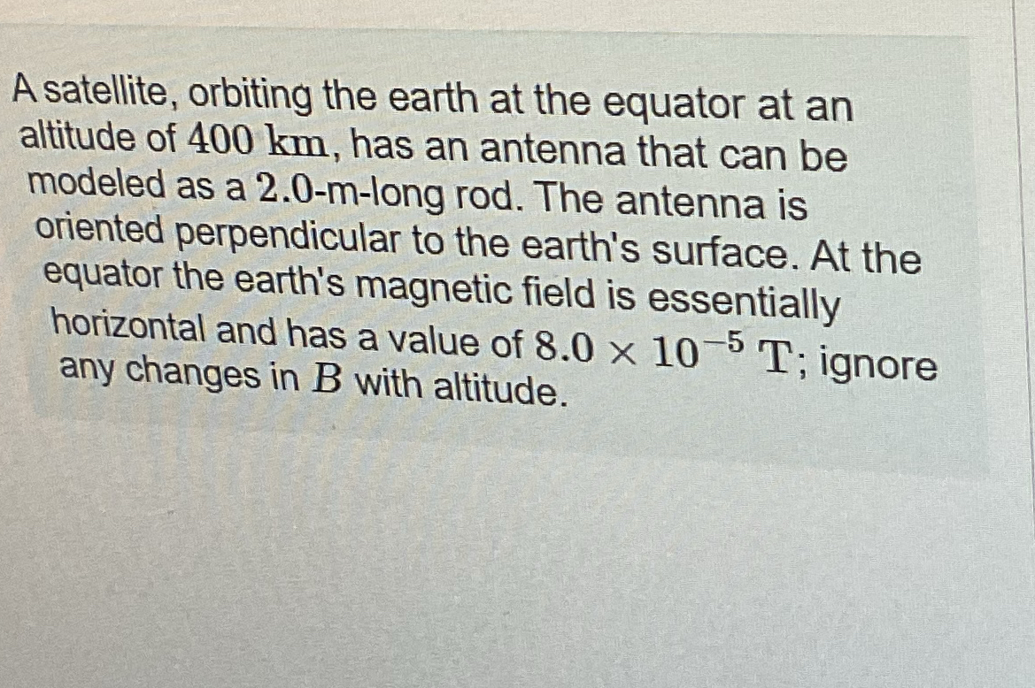 Solved A satellite, orbiting the earth at the equator at an | Chegg.com