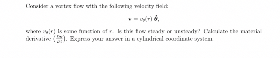 Solved Consider a vortex flow with the following velocity | Chegg.com