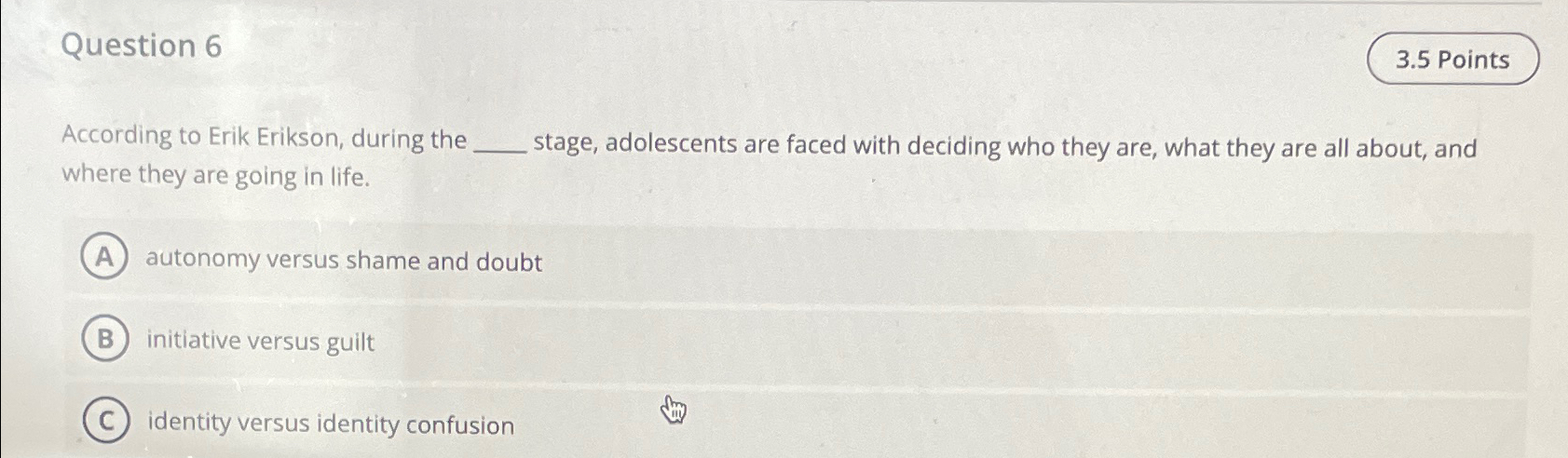 Solved Question 63.5 ﻿PointsAccording to Erik Erikson, | Chegg.com