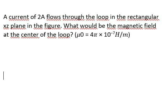 Solved az A current of 2A flows through the loop in the | Chegg.com