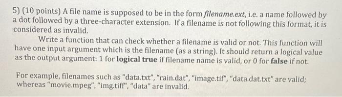 Solved 5) (10 points) A file name is supposed to be in the | Chegg.com