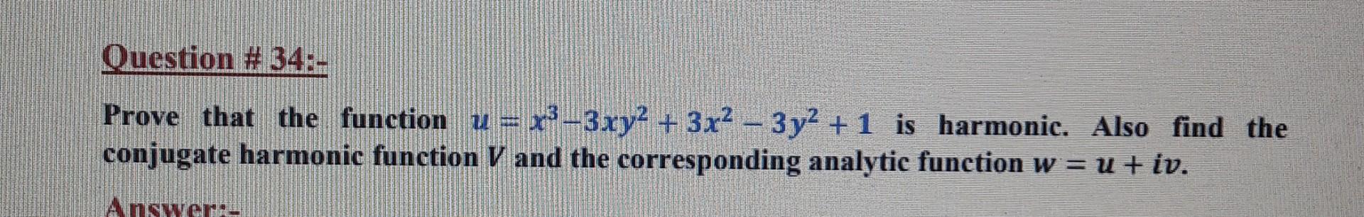 Solved Prove that the function u=x3−3xy2+3x2−3y2+1 is | Chegg.com