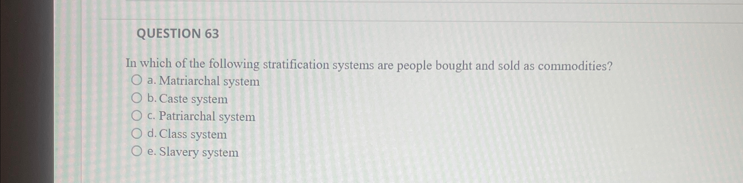 Solved QUESTION 63In which of the following stratification | Chegg.com