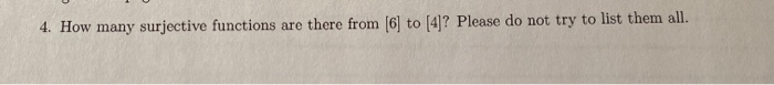 Solved 4. How many surjective functions are there from [6] | Chegg.com
