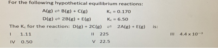Solved For the following hypothetical equilibrium reactions: | Chegg.com