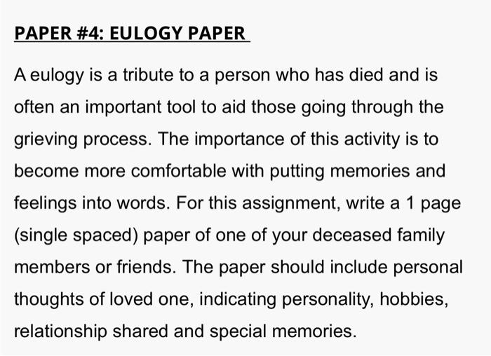 Solved PAPER #4: EULOGY PAPER A eulogy is a tribute to a | Chegg.com