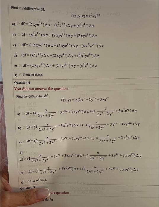 Solved Find the differential df. f(x,y,z)=x2ye4z a) | Chegg.com