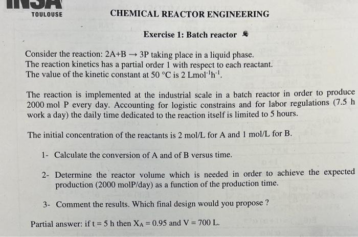 Solved Exercise 1: Batch reactor Consider the reaction: 2 | Chegg.com
