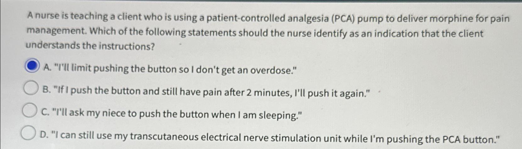 Solved A nurse is teaching a client who is using a | Chegg.com