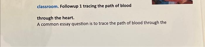 Solved classroom. Followup 1 tracing the path of blood | Chegg.com