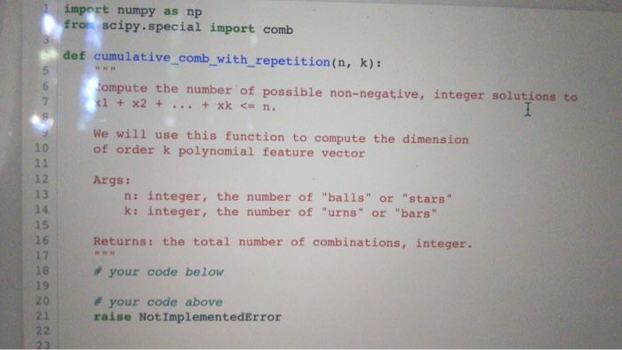 Solved import numpy as npfrom scipy.special import combdef | Chegg.com
