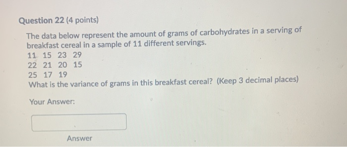 Solved Question 22 (4 points) The data below represent the | Chegg.com