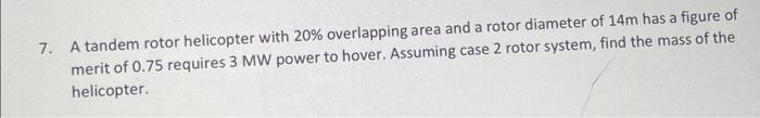 7. A tandem rotor helicopter with 20% overlapping | Chegg.com