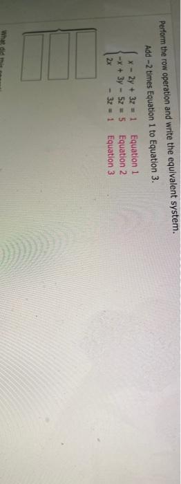 Solved Perform the row operation and write the equivalent | Chegg.com