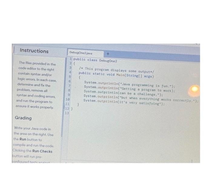 Solved Grading Write your Java codo in the area on the | Chegg.com