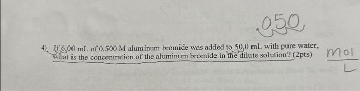Solved 4). If 6,00 mL of 0.500M aluminum bromide was added | Chegg.com