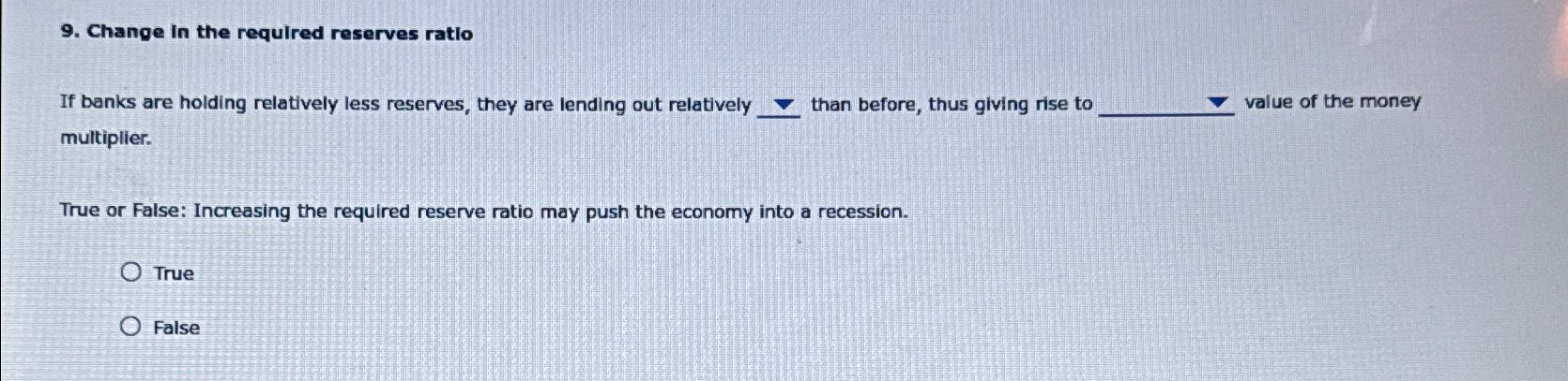 Solved Change in the required reserves ratioIf banks are | Chegg.com