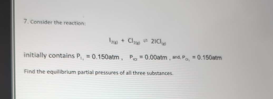 Solved Consider the reaction:I2(g)+Cl2(g)⇌2ICl(g)initially | Chegg.com