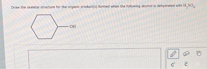 Solved Draw the skeletal structure for the organic | Chegg.com
