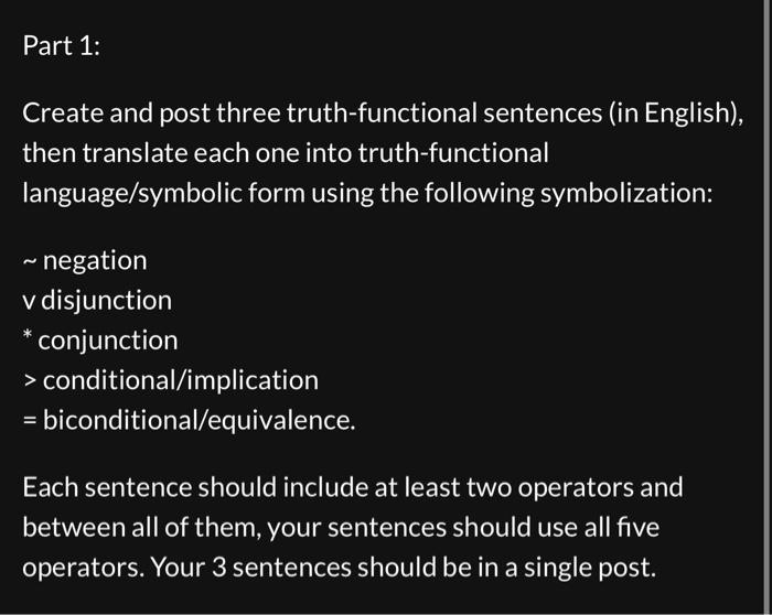 Create and post three truth-functional sentences (in | Chegg.com