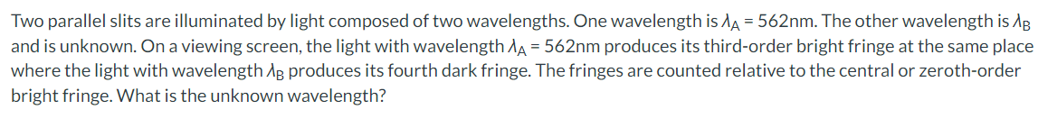 Solved Two parallel slits are illuminated by light composed | Chegg.com