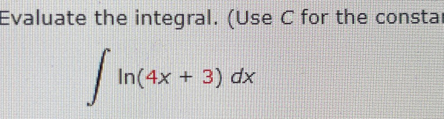 Solved Evaluate the integral. (Use C ﻿for the | Chegg.com