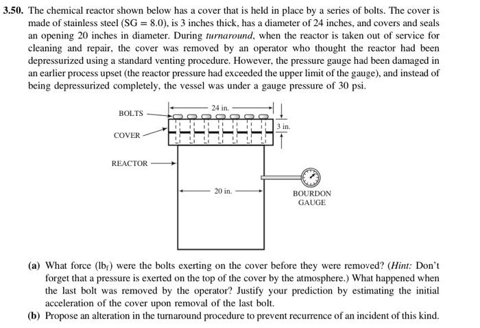 3.50. The chemical reactor shown below has a cover | Chegg.com