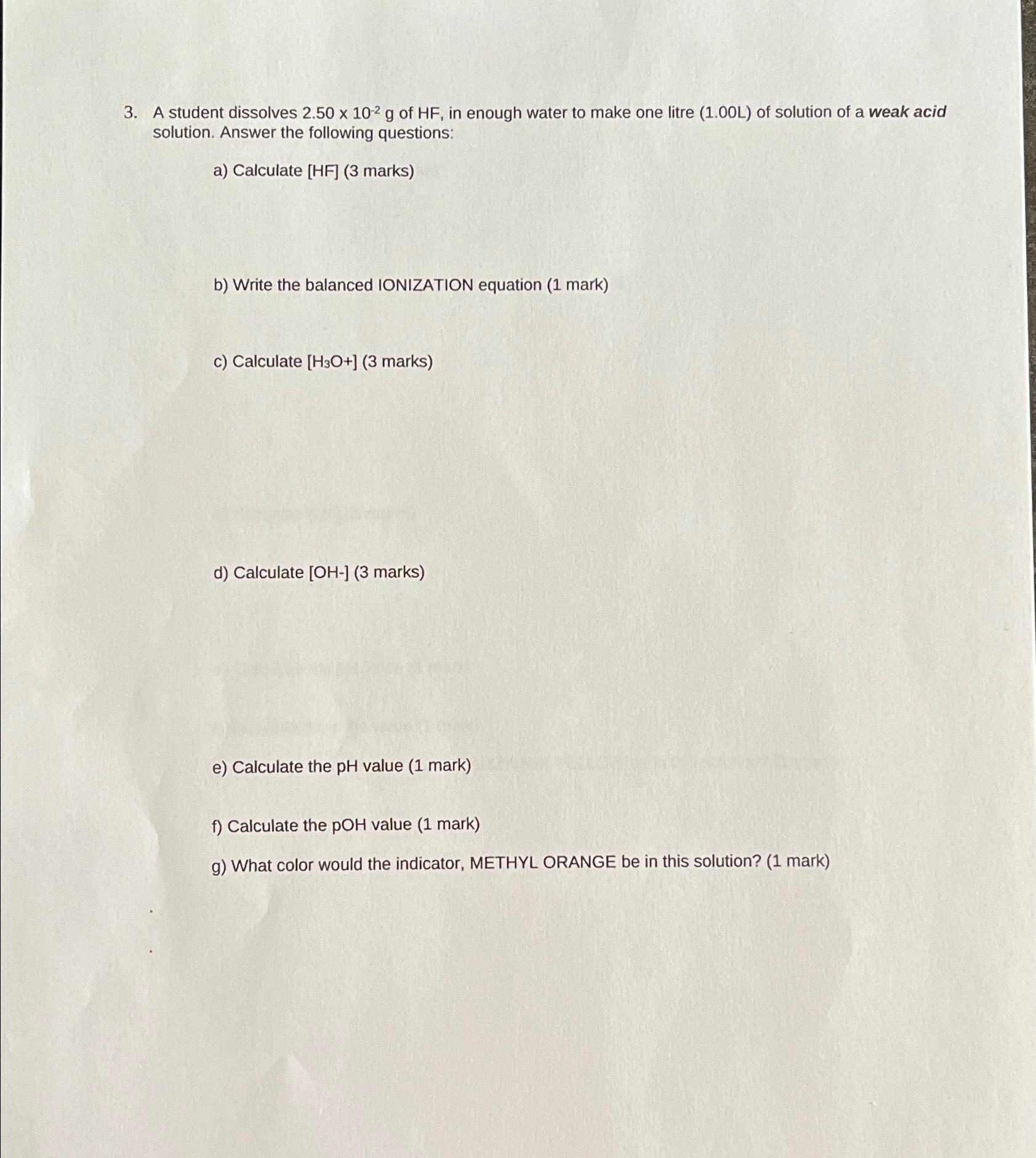 Solved A student dissolves 2.50×10-2g ﻿of HF, ﻿in enough | Chegg.com